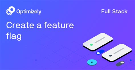 Create A Feature Flag Optimizely Full Stack