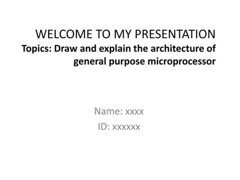 Draw And Explain The Architecture Of General Purpose Microprocessor Pptx