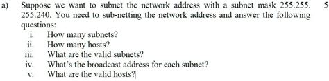 solved suppose we want to subnet the network address with a subnet