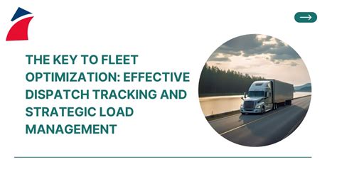 Ppt The Key To Fleet Optimization Effective Dispatch Tracking And Strategic Load Ma