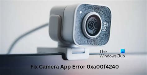 fix camera app error 0xa00f4240 unknown in windows 11 10 trendradars