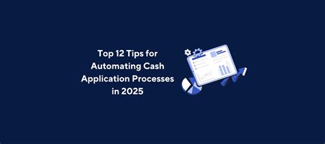 Top 12 Tips For Automating Cash Application Processes In 2025 Kolleno
