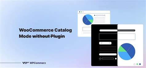 6 Easy Steps To Enable WooCommerce Catalog Mode Without Plugin