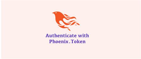 Jwt Alternative Token Authentication With Phoenix Token
