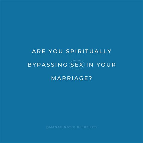 Do You Spiritually Bypass Sex In Your Marriage Managing Your Fertility