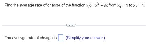 Solved Find The Average Rate Of Change Of The Function Chegg Com