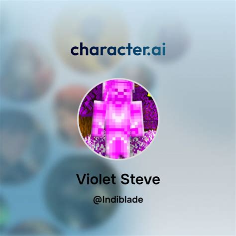 Chat With Violet Steve Characterai Personalized Ai For Every