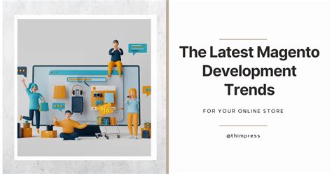 Discover The Latest Magento Development Trends For 2025