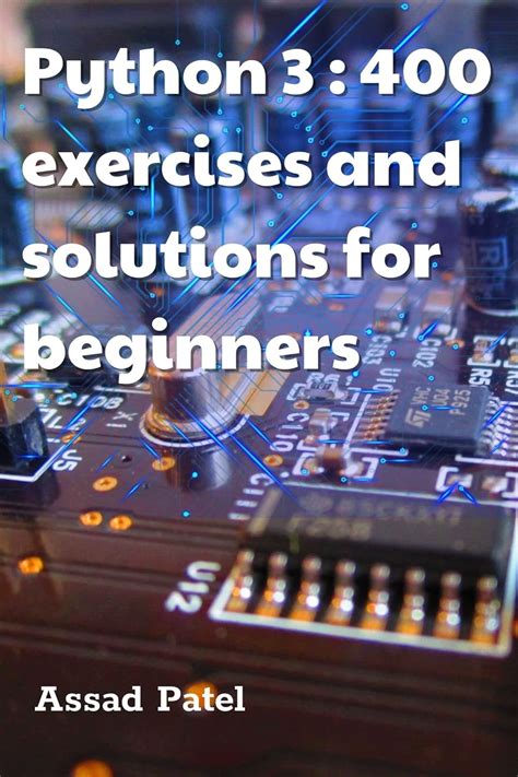 Python 3 400 Exercises And Solutions For Beginners 560 Pages Kindle Edition By Stevens