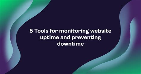 Motion 5 Tools For Monitoring Website Uptime And Preventing Downtime