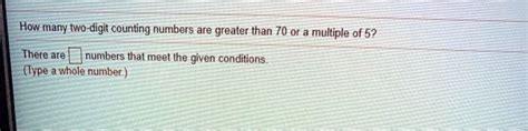 how many two digit counting numbers are greater than 70 or multiple of
