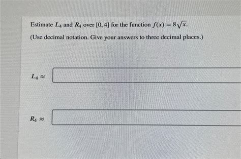 solved estimate l4 and r4 over [0 4] for the function