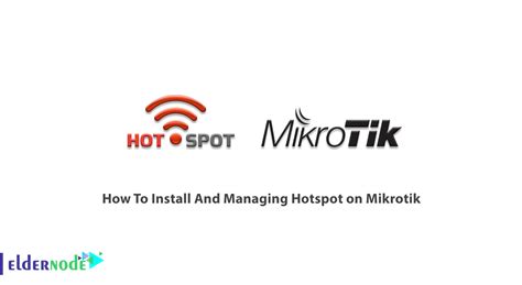 How To Install And Manage Hotspot On Mikrotik Eldernode Blog