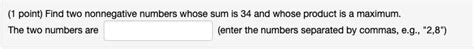Solved 1 Point Find Two Nonnegative Numbers Whose Sum Is