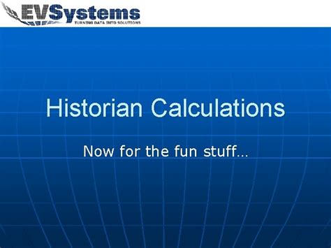 Using Accessing Historian Data Understanding The Proficy Historian