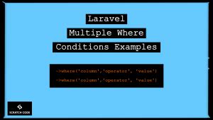 Laravel Multiple Where Conditions With Example Scratch Code