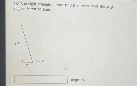 Solved For The Right Triangle Below Find The Measure Of The