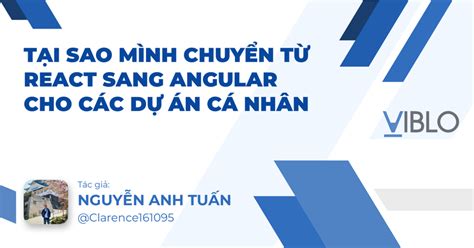 Tại Sao Mình Chuyển Từ React Sang Angular Cho Các Dự Án Cá Nhân