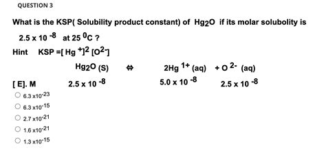 Solved Question 3 What Is The Ksp Solubility Product