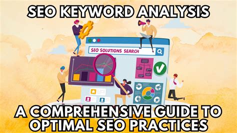 SEO Keyword Analysis: A Comprehensive Guide to Optimal SEO Practices - Subscribed.FYI
