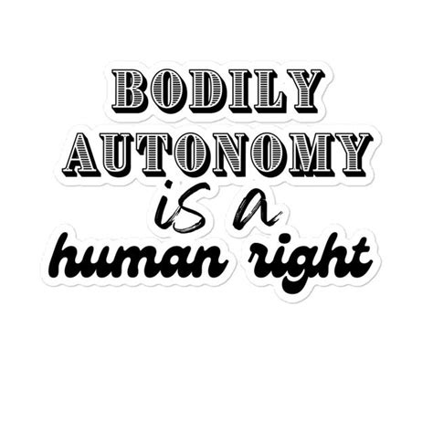 Bodily Autonomy Is A Human Right Sticker