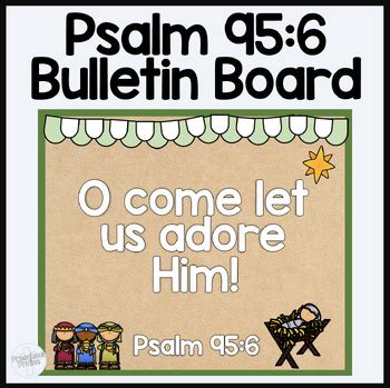Psalm 95 6 Christmas Bible Verse Bulletin Board By Preschool Praise