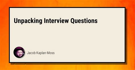 Andy Skipper On Linkedin Unpacking Interview Questions Jacob Kaplan Moss