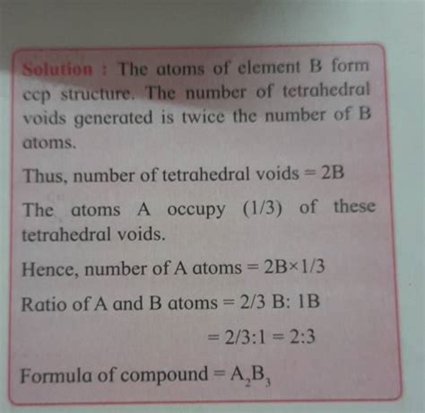 Solution The Atoms Of Element B Form Ccp Structure The Number Of Tetra