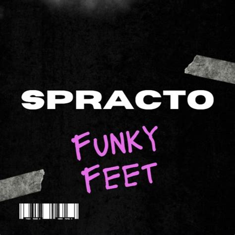 Stream Funky Feet Free Download By Spracto Listen Online For Free On Soundcloud