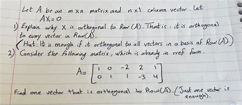 solved let a be an m×n matrix and n×1 column vector let