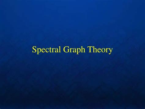 PPT Spectral Graph Theory PowerPoint Presentation Free Download ID 3843378