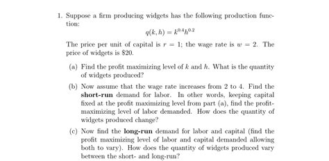 Solved Suppose A Firm Producing Widgets Has The Following Chegg