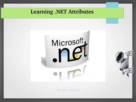 Learn Dot Net Attributes Ppt