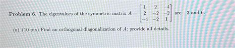 Solved Problem 6 The Eigenvalues Of The Symmetric Matrix
