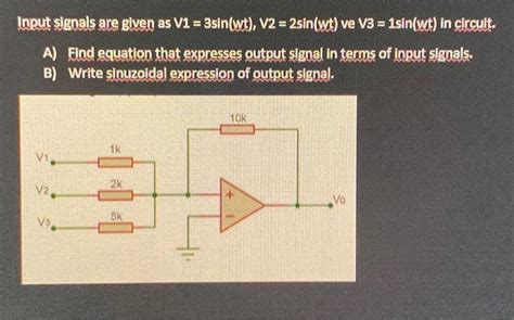 solved input signals are given as v1 3sin wt v2 2sin wt