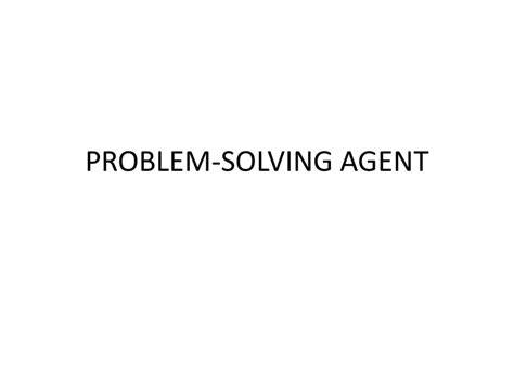 Problem Solving Agents Search Algorithms And Ai Planning