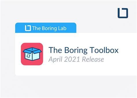Boring Toolbox April 2021 Release The Boring Toolbox