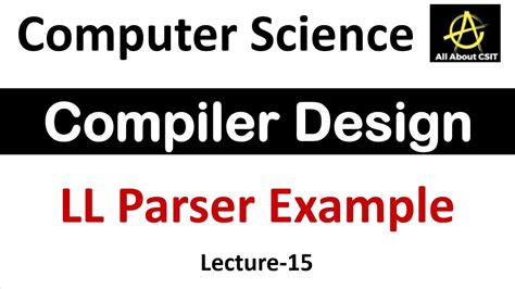 Ll Parser Example Part 1 In Compiler Design Compiler Design