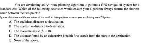 You Are Developing An A Route Planning Algorithm To G0 Into Gps