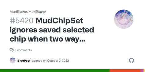 Mudchipset Ignores Saved Selected Chip When Two Way Bound With An