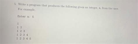 Solved 5 Write A Program That Produces The Following Given