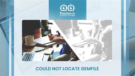 Could Not Locate Gemfile Error A Sincere Debugging Guide Position Is Everything