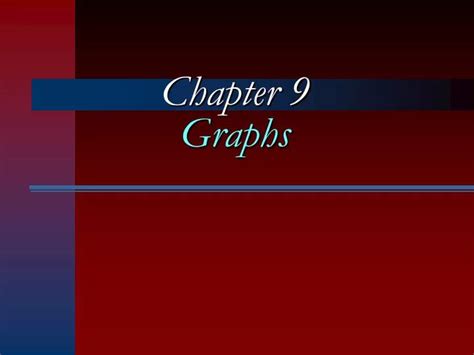 PPT - Chapter 9 Graphs PowerPoint Presentation, free download - ID:4901935