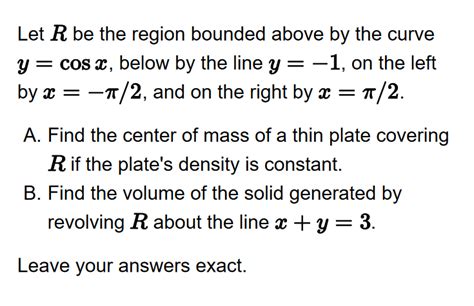 Solved Let R Be The Region Bounded Above By The Curve Y Chegg