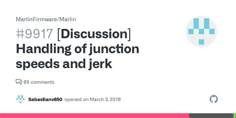 Discussion Handling Of Junction Speeds And Jerk · Issue 9917