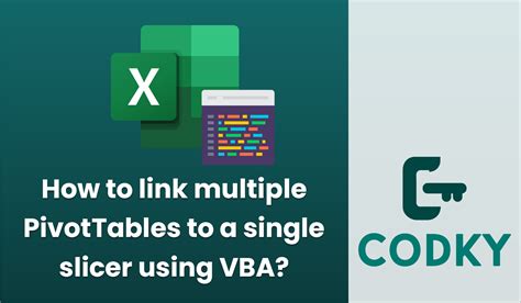 How To Link Multiple Pivottables To A Single Slicer Using Vba Codky