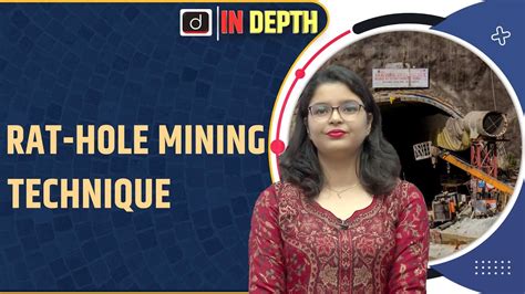 Rat Hole Mining Technique। In Depth । Drishti Ias English Youtube