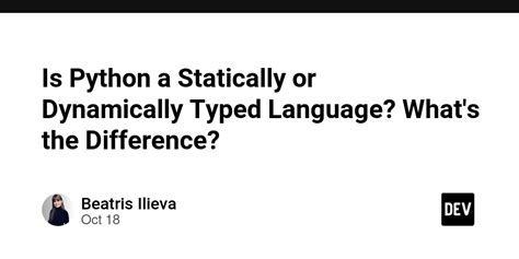 Is Python A Statically Or Dynamically Typed Language Whats The