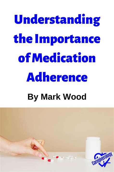 Understanding The Importance Of Medication Adherence Caregiverology