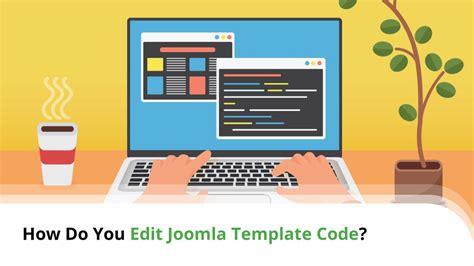 how do you edit joomla template code knowledge base scalahosting